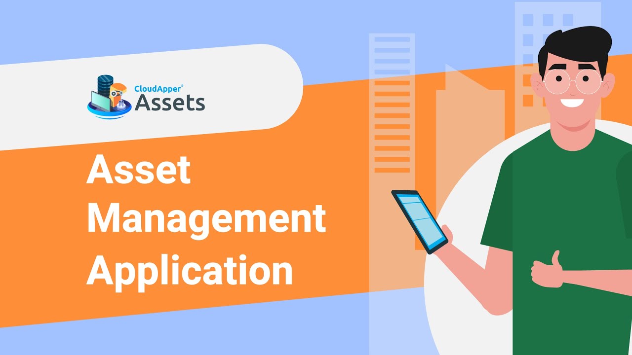 CloudApper Assets | Asset Management Software | Web & Mobile App - YouTube