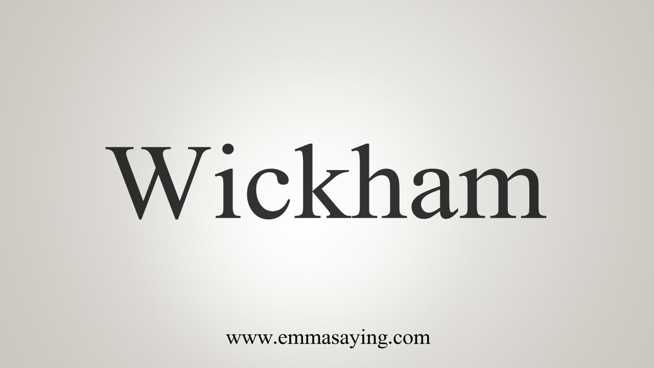 How To Say Wickham - YouTube