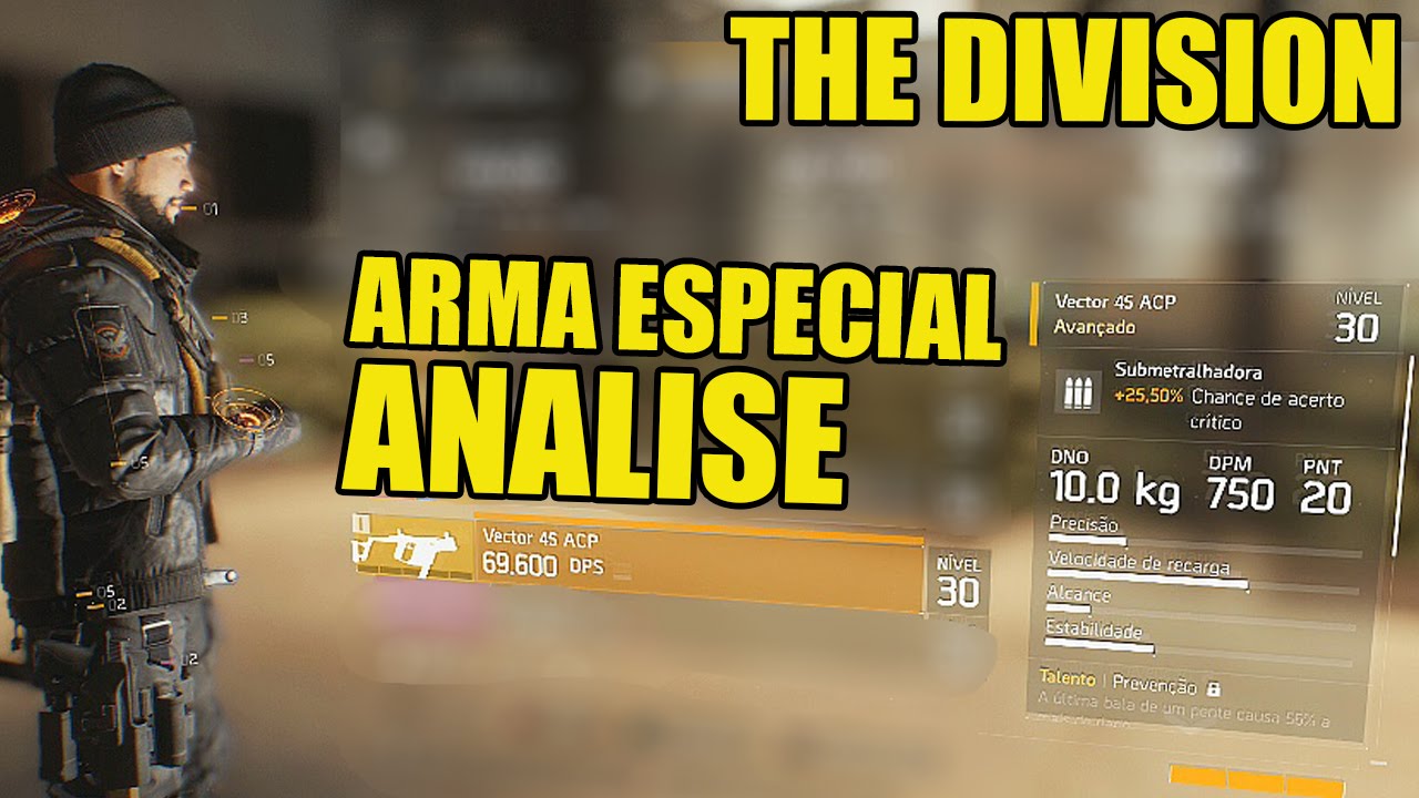 The Division - Arma Avançada - VECTOR 45 ACP - Vale a Pena Comprar ...