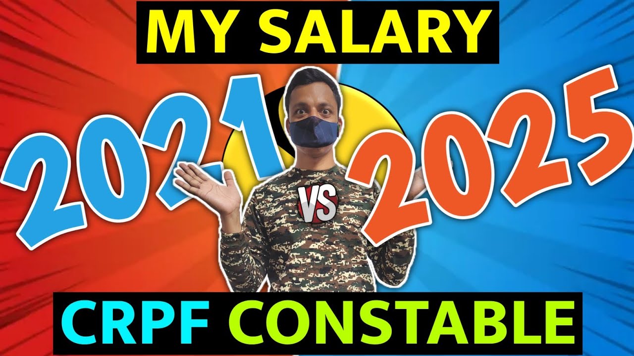 CRPF Constable Salary 2021 vs 2025 #sscgd #crpf #bsf #salary - YouTube