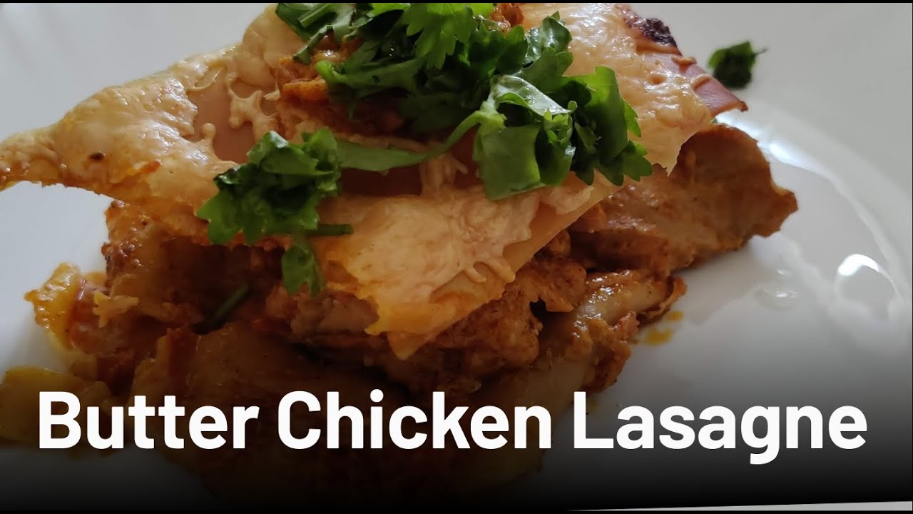 Butter Chicken Lasagna/Chicken Lasagna/Lasagne/butter Chicken/how to ...