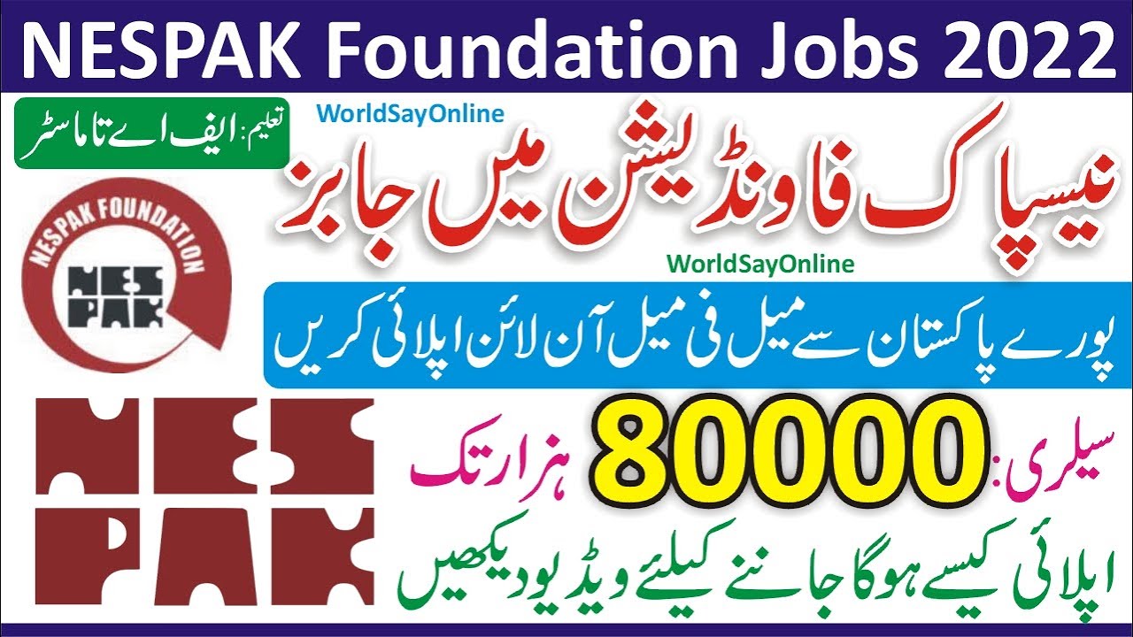 Nespak Foundation Jobs 2022 Apply Online - How to Apply NESPAK ...