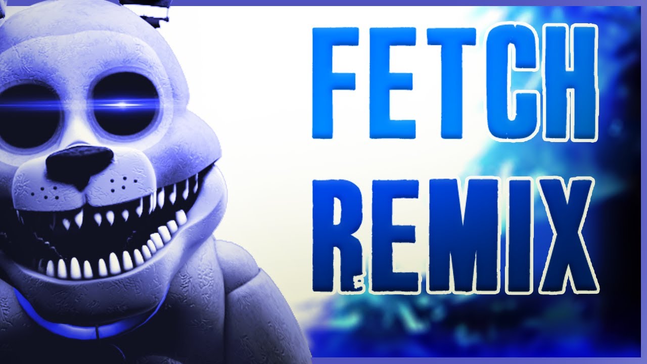"FETCH SONG" [FNAF Remix/Cover] (ft. JR Musik) - YouTube