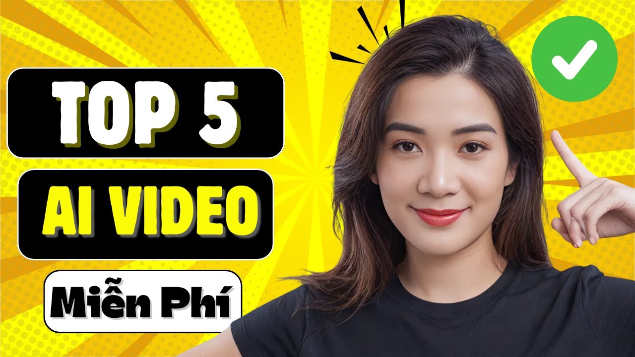 Top 5 Công Cụ AI Tạo Video Miễn Phí Tốt Nhất 2025 - YouTube