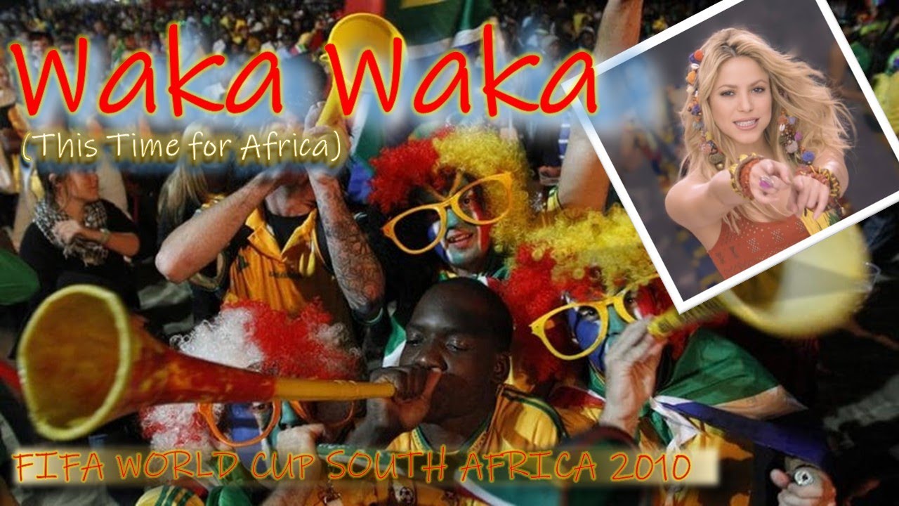 Waka Waka - This Time for Africa: FIFA World Cup South Africa 2010 ...