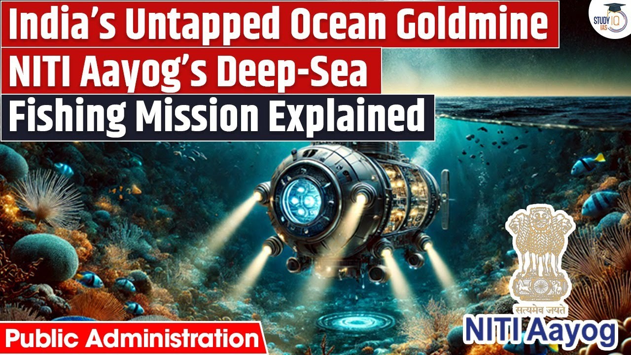 How NITI Ayog Deep Sea Mission Can Change India's Future? | Public ...