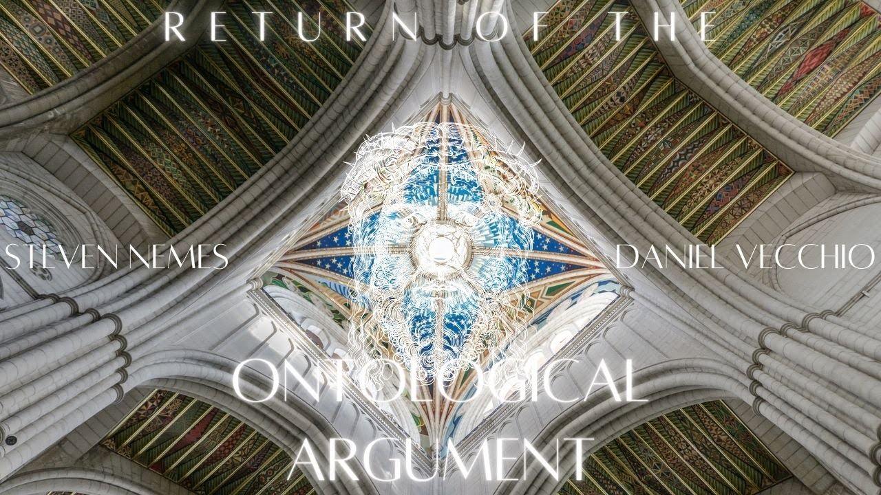 Return of the Ontological Argument - Steven Nemes & Daniel Vecchio ...