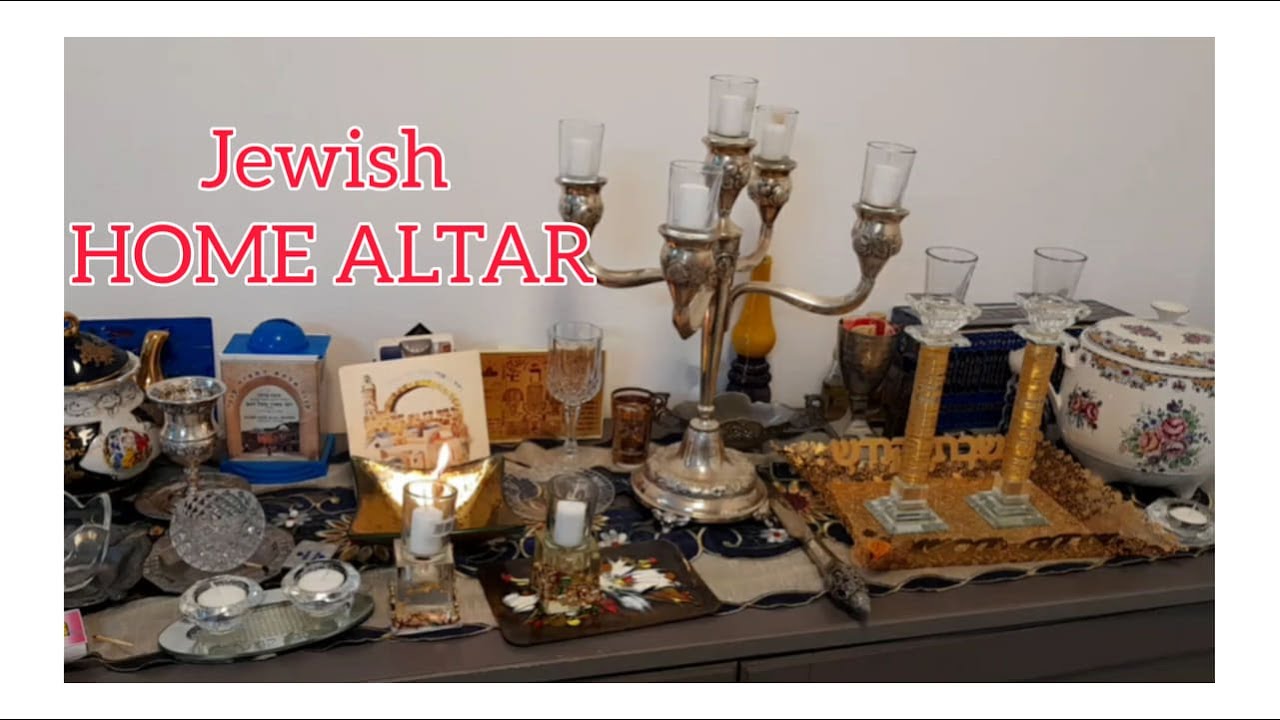 Jewish Home Altar - YouTube
