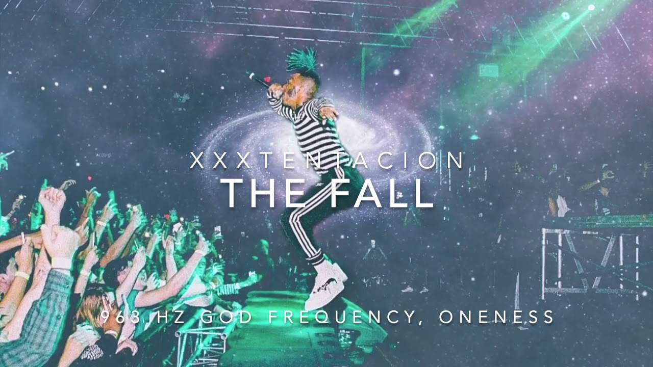 XXXTENTACION - The Fall [963 Hz God Frequency] - YouTube