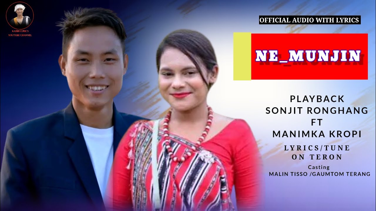 NE_MUNJIN(LYRICS) | SONJIT FT MANIMKA |ON TERON | NEW KARBI SONG RELEASED 2024 - YouTube