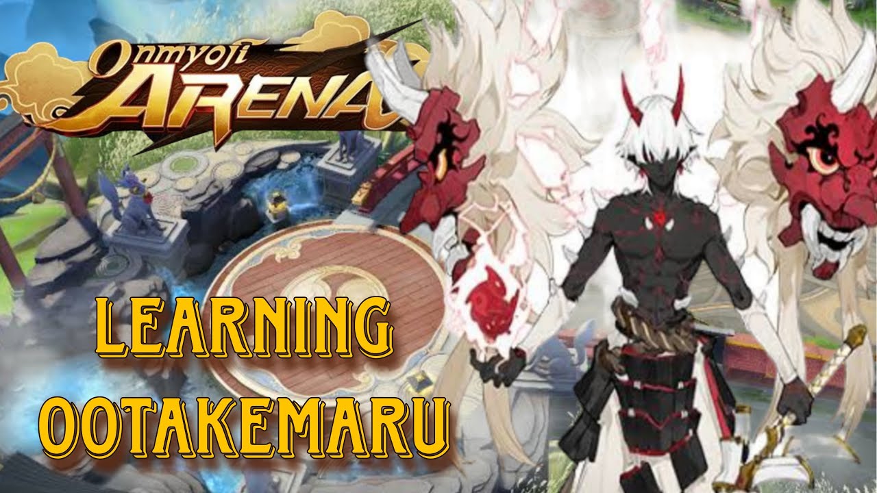 Learning Ootakemaru : Onmyoji Arena - YouTube