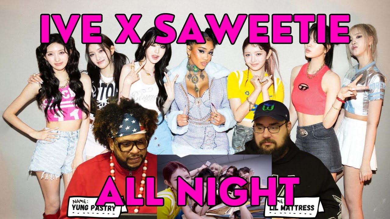 IVE 아이브 'All Night (Feat. Saweetie)' Official Music Video Reaction - YouTube