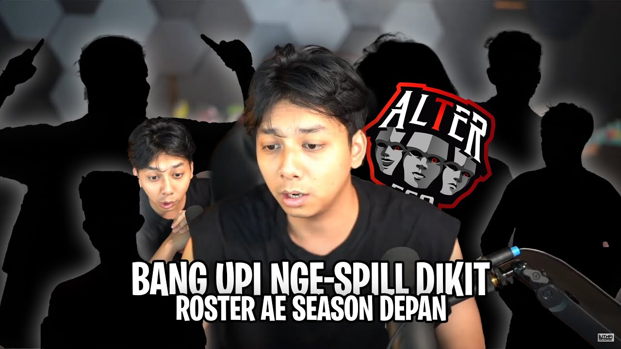 Bang Upi nge spill dikit Roster AE season depan - YouTube