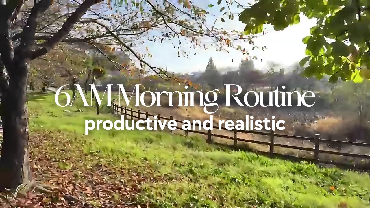 6AM Morning Routine | productive and realistic - YouTube
