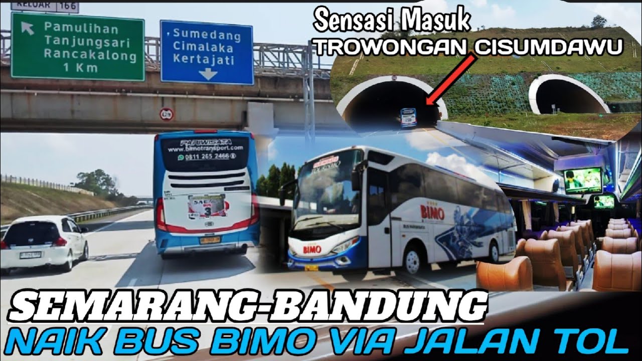 Trip Semarang Bandung naik bus Bimo via jalan tol masuk TROWONGAN ...
