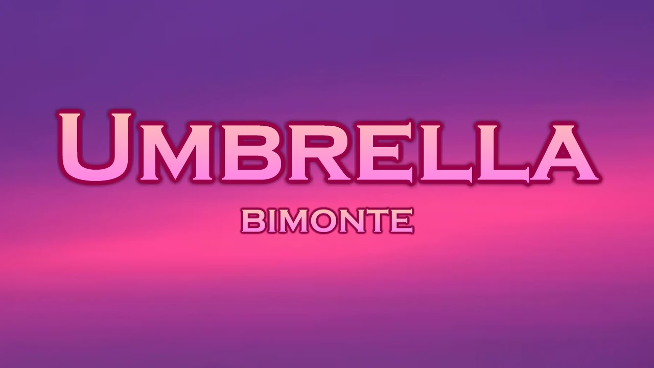 BIMONTE - Umbrella (Lyrics) - YouTube