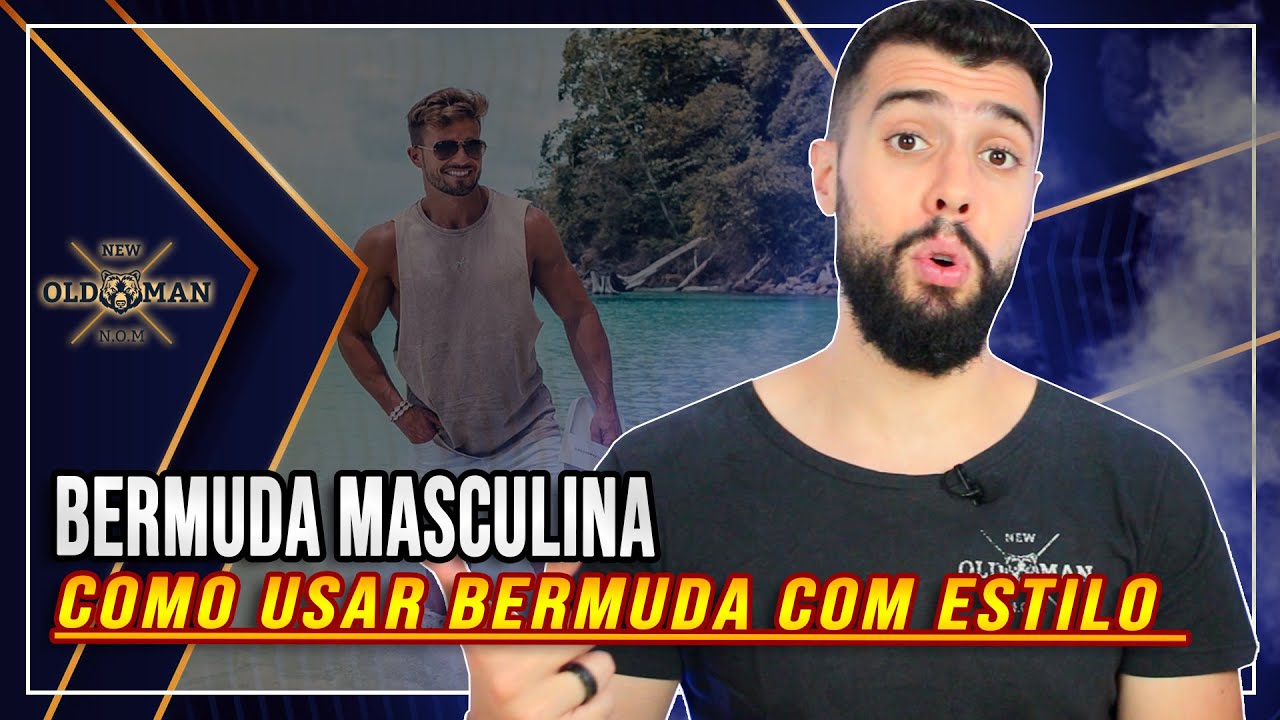COMO USAR BERMUDA MASCULINA ATUALMENTE: Dicas e Inspirações | New Old ...