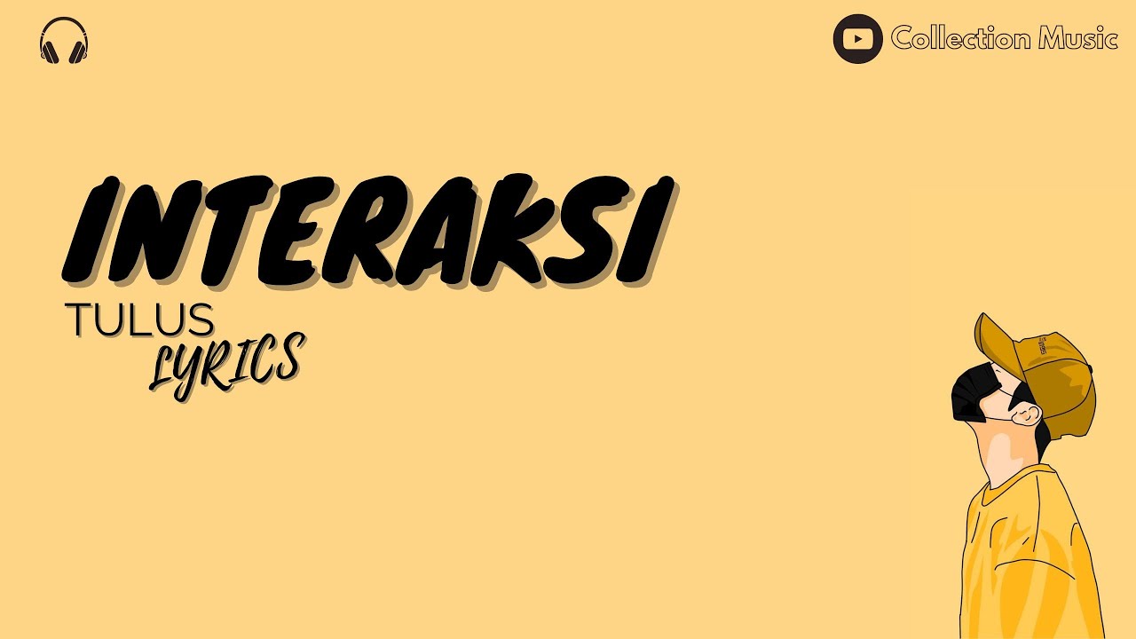 Interaksi - Tulus (Lyrics) - YouTube