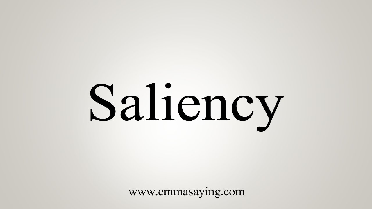 How To Say Saliency - YouTube