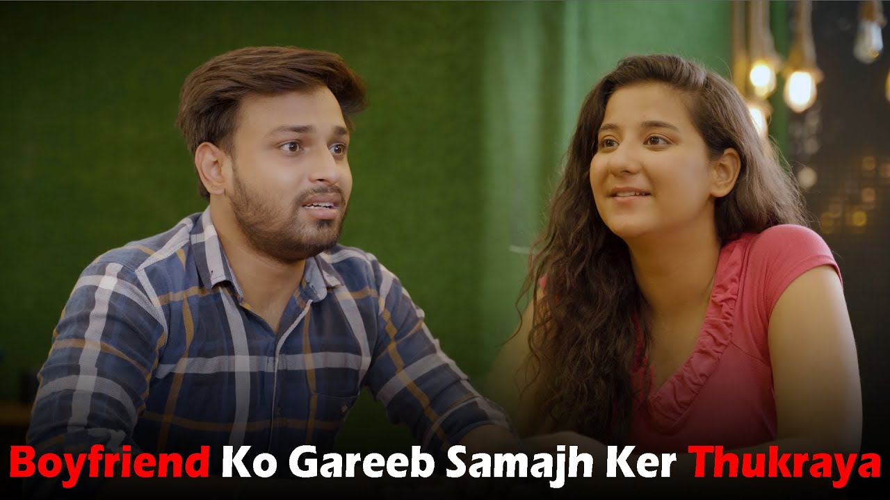 Boyfriend Ko Gareeb Samajh Ker Thukraya | This is Sumesh Productions - YouTube