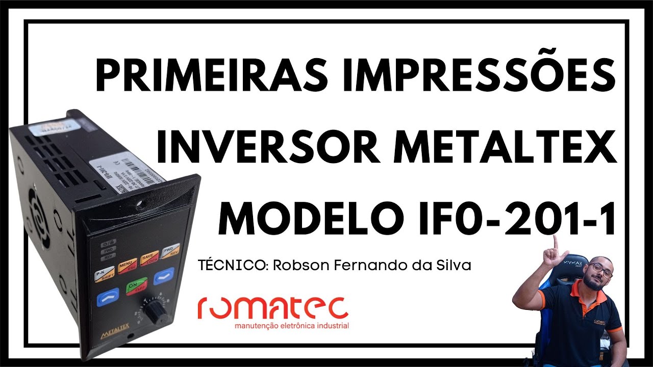 PRIMEIRAS IMPRESSÕES INVERSOR METALTEX MODELO IF0-201-1 - YouTube