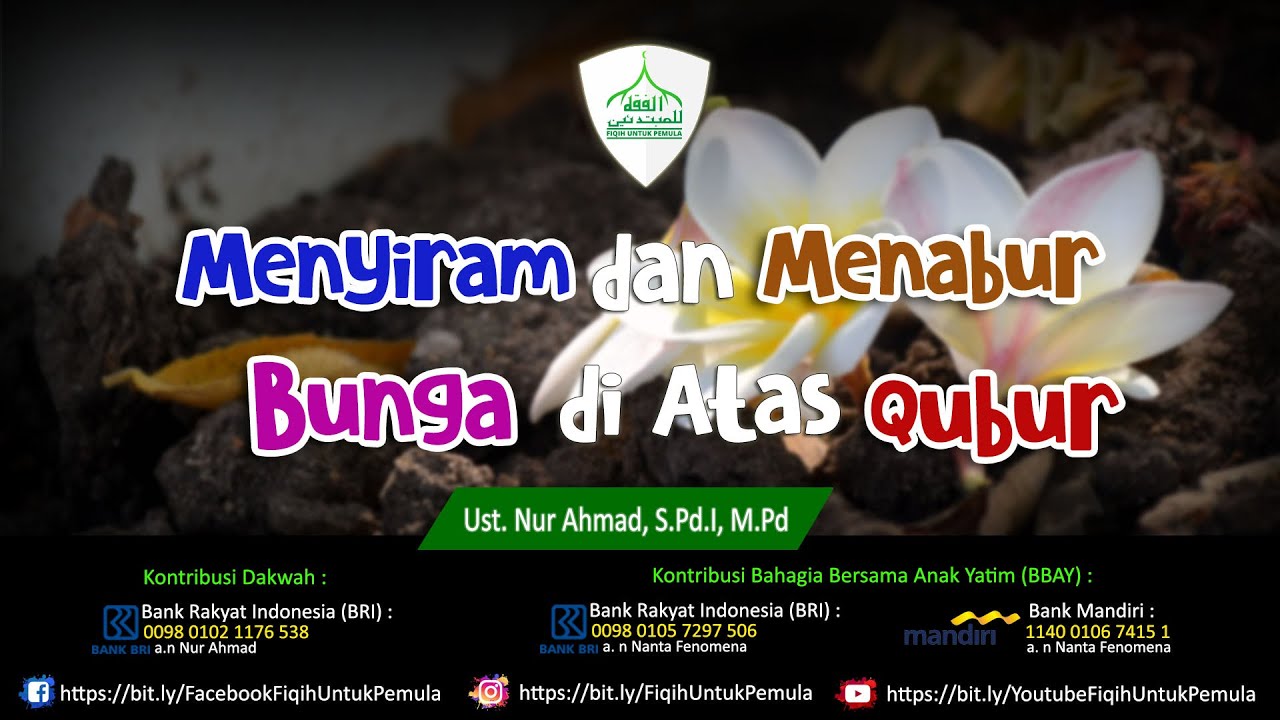 Fiqih Untuk Pemula - Menyiram dan Menabur Bunga di Atas Qubur - YouTube