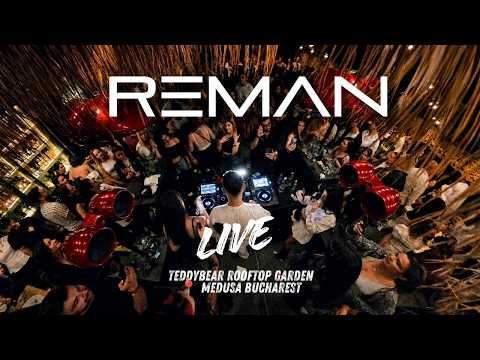 ReMan Live @TeddyBear Rooftop Garden - Medusa Bucharest