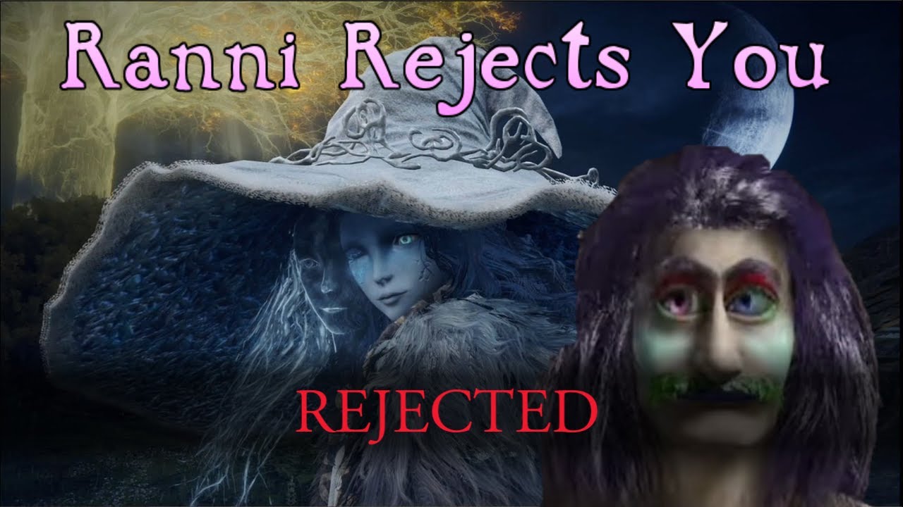 Ranni Rejects You (AI Voice Meme) - YouTube