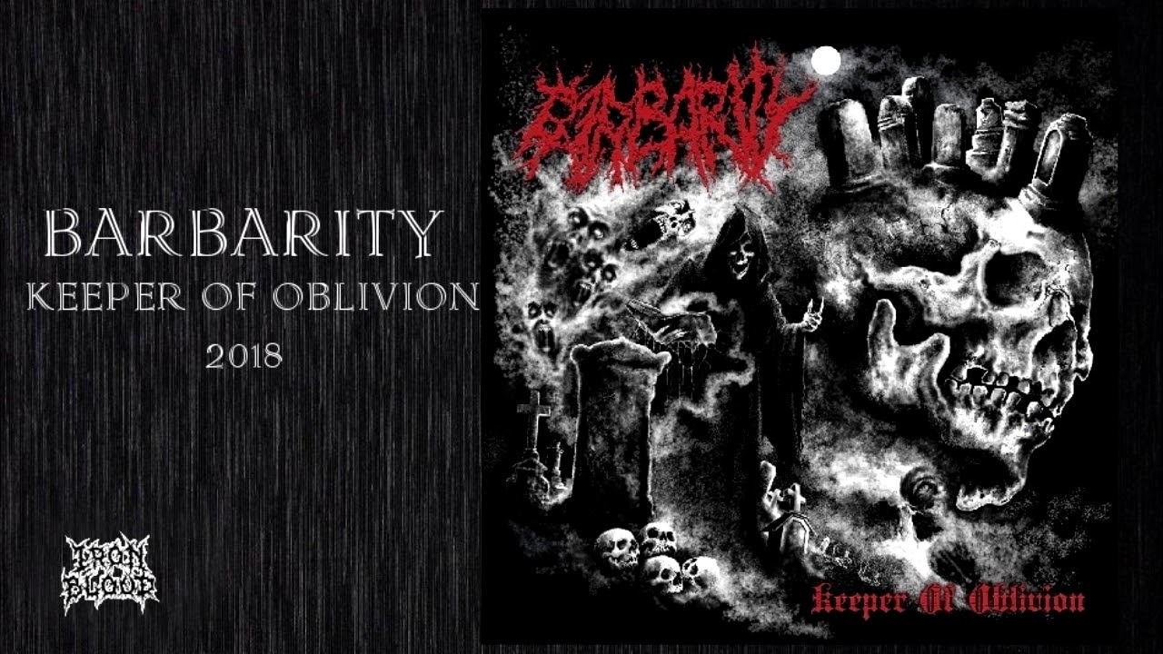 Barbarity (Russia) - "Keeper Of Oblivion" 2018 Full Album - YouTube