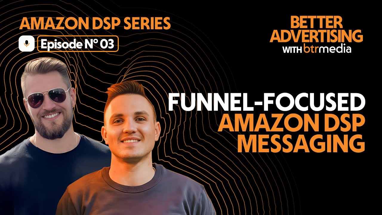 Is Your Amazon DSP Messaging Funnel-Focused? - YouTube