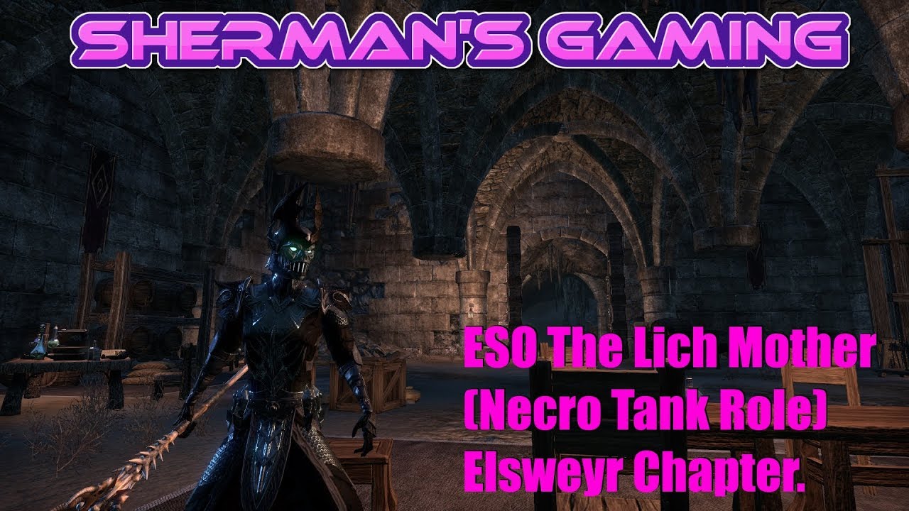 ESO The Lich Mother (Necro Tank Role) Elsweyr Chapter. - YouTube