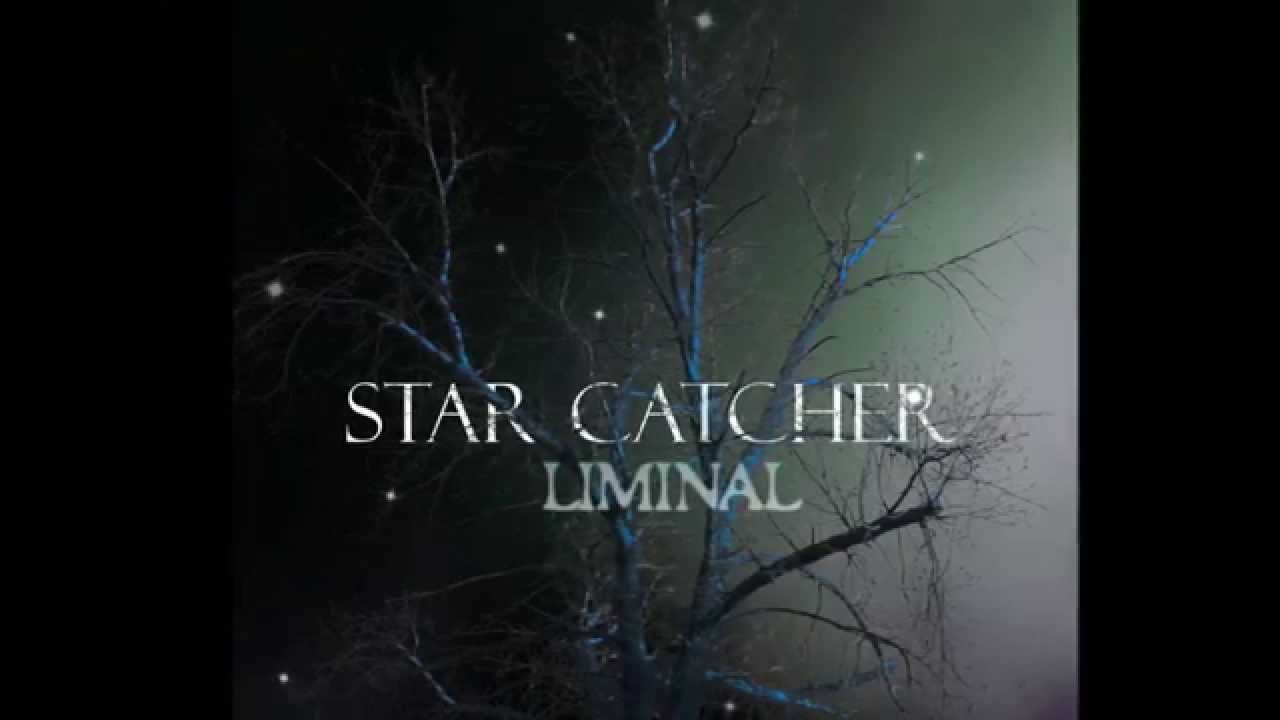 Liminal - Star Catcher - YouTube