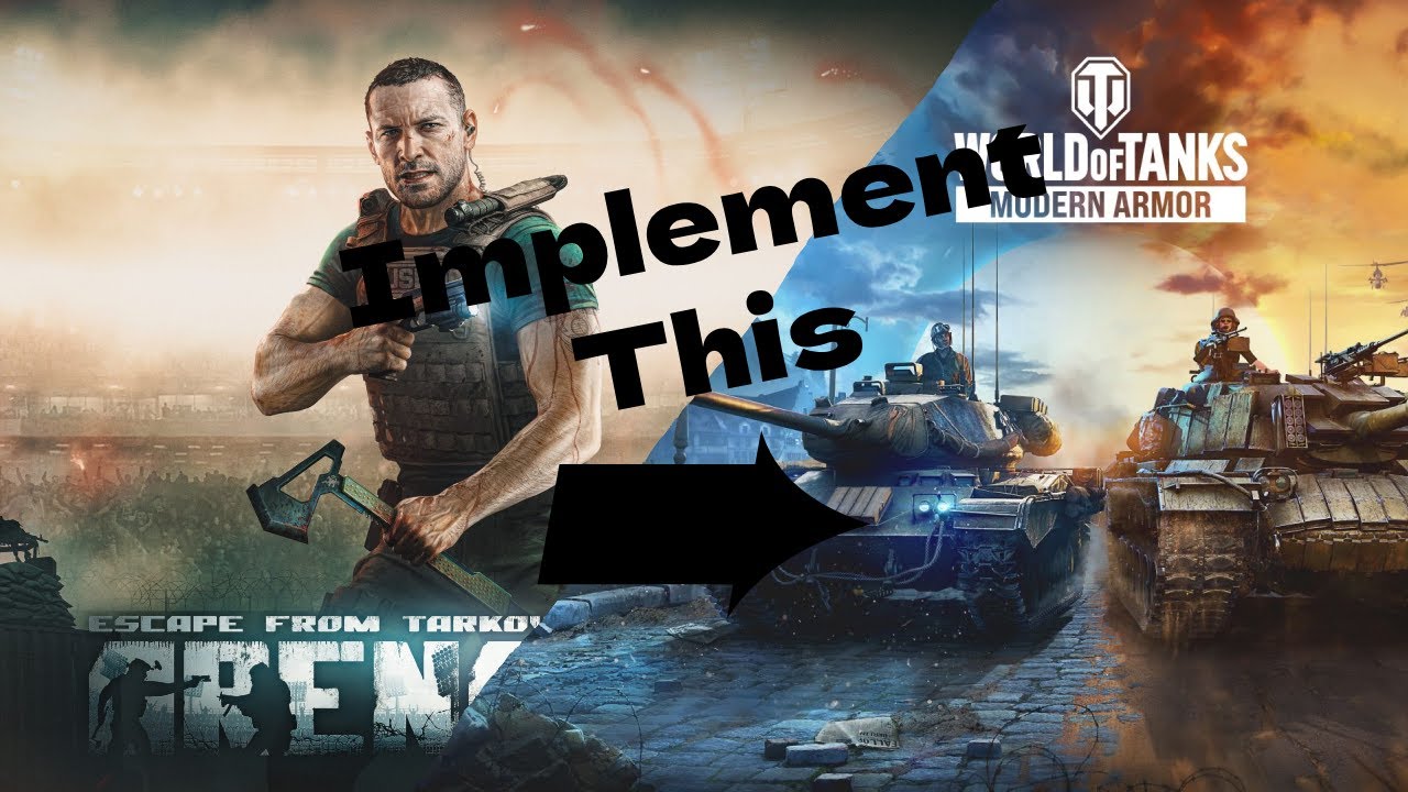 Tarkov Need To Implement More Of World Of Tanks! - YouTube