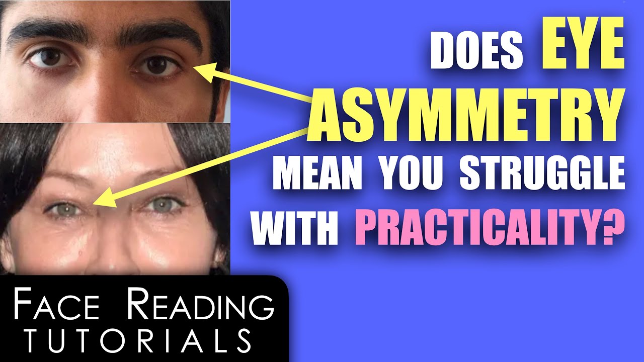 Does Eye Asymmetry Mean You Struggle With Practicality? - YouTube