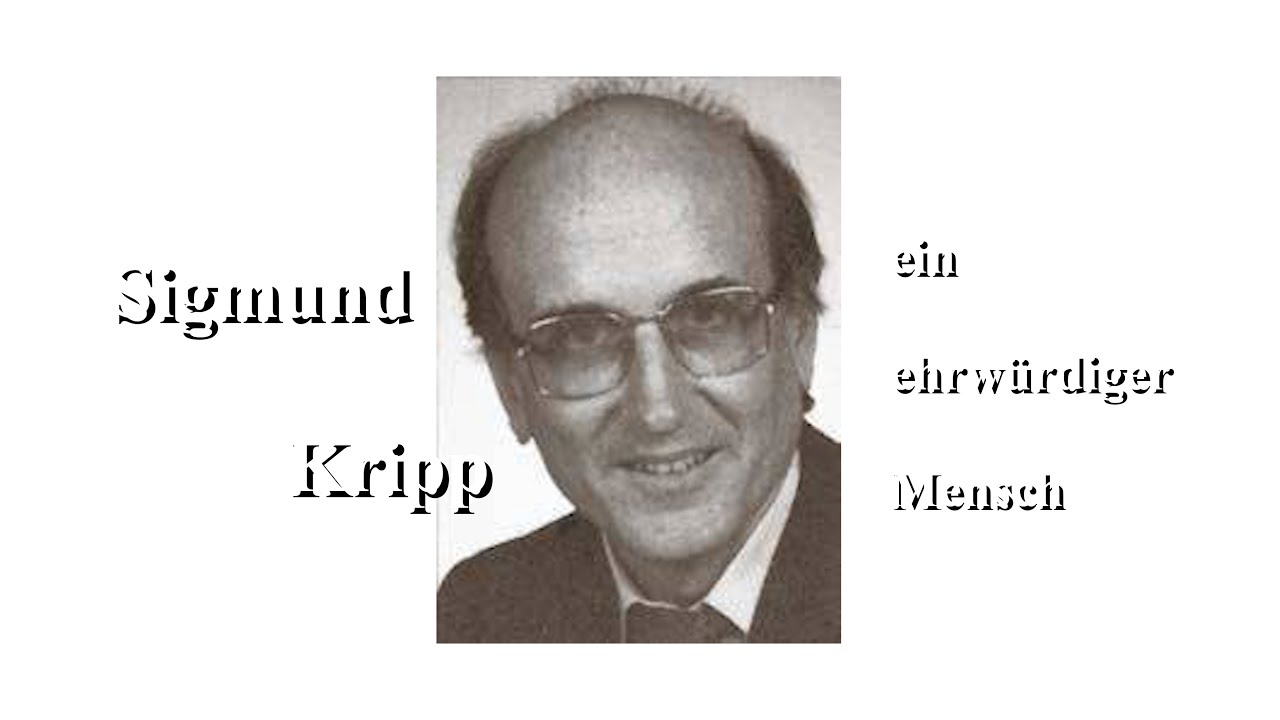 Sigmund Kripp - ein ehrwürdiger Mensch - YouTube