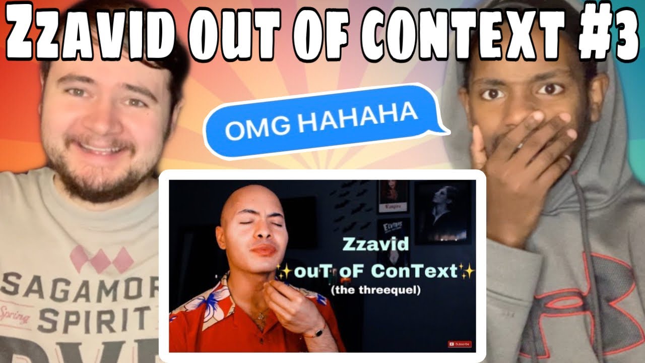 Our Gay Ally Zzavid, Out of Context 3 REACTION - YouTube