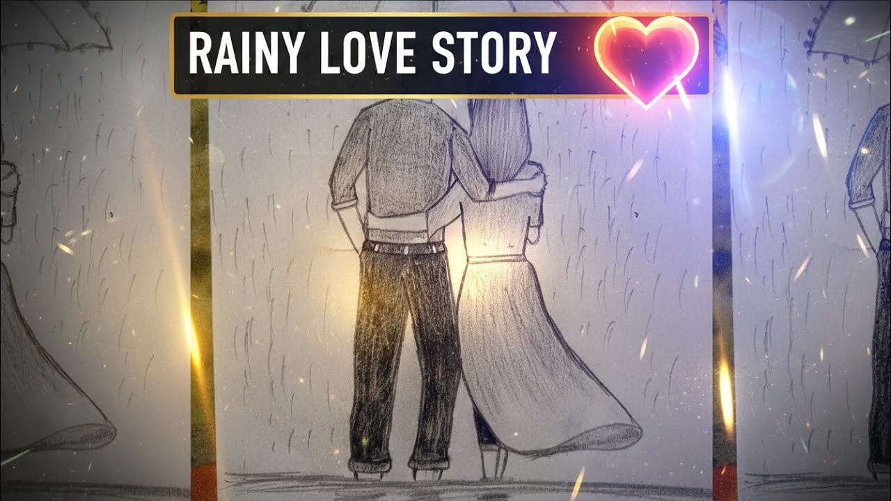 "Romantic Couple Drawing in Rain | Heartwarming Rainy Love Story Art 💕 ...