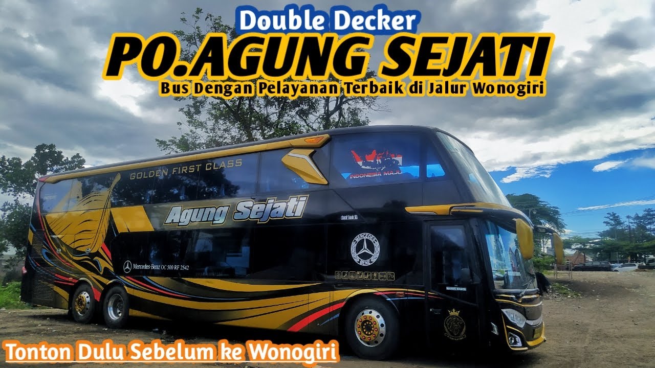 Po. Agung Sejati Bus Tingkat Terbaik di Jalur Wonogiri Interior Mewah ...