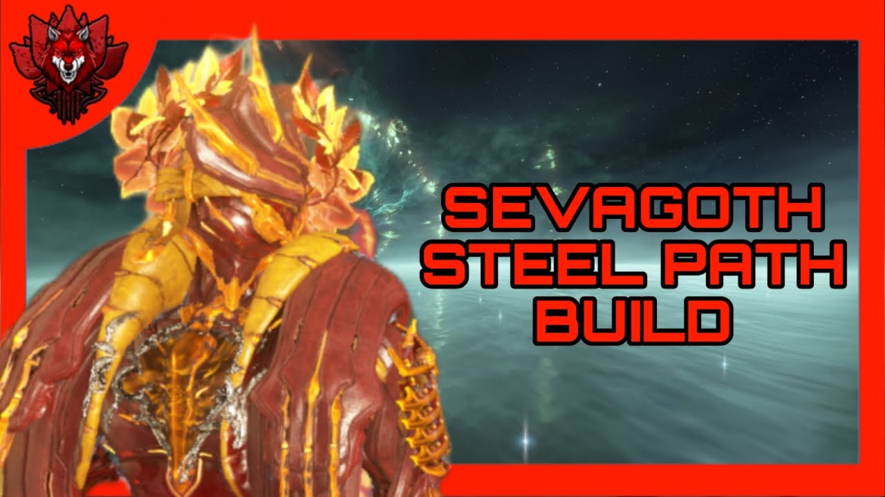 [FR] SEVAGOTH BUILD 2024 | Steel Path | Build Warframe FR - YouTube
