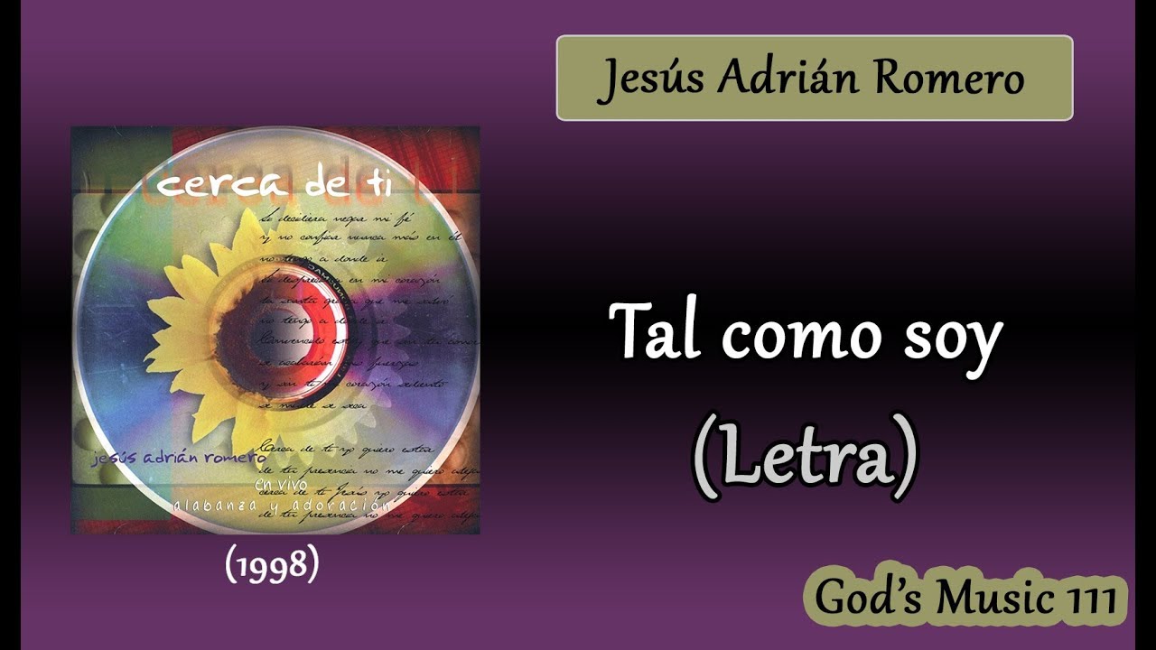 Tal como soy - Jesús Adrián Romero (Letra) - YouTube