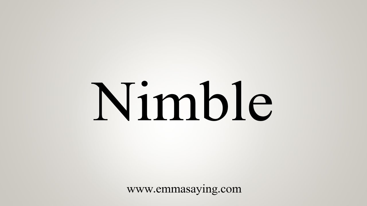 How To Say Nimble - YouTube