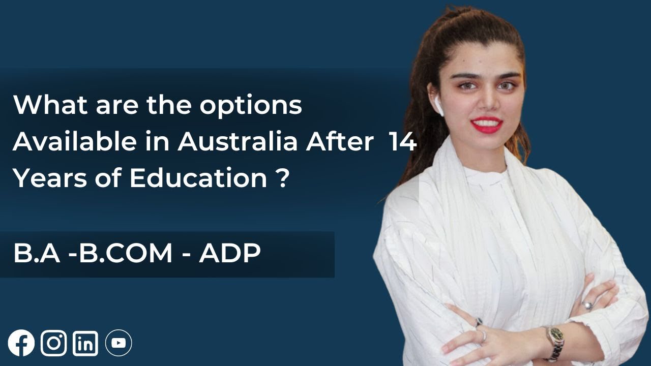 Options After 14 Years of Education in Australia | BA - B.Com - ADP ...