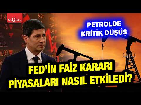Petrolde kritik düşüş! FED'in faiz kararı piyasaları nasıl etkiledi? | Hikmet Baydar değerlendirdi