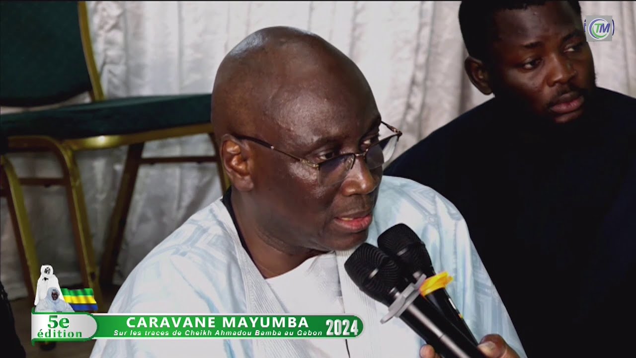 Caravane Mayumba 2022: Discours S. Cheikh khadima fall Sur les traces ...