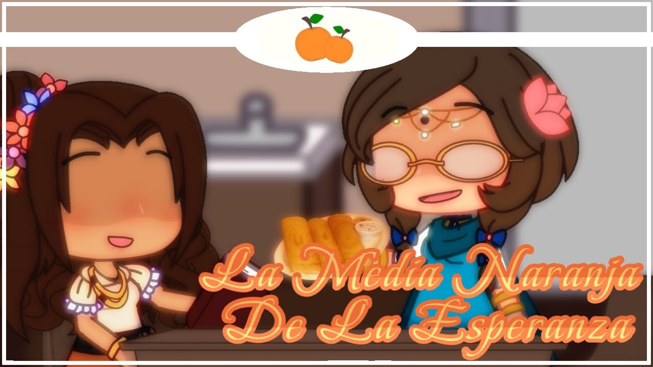 La media naranja de la esperanza| Trailer NUEVA SERIE 2025 Gacha Club ...