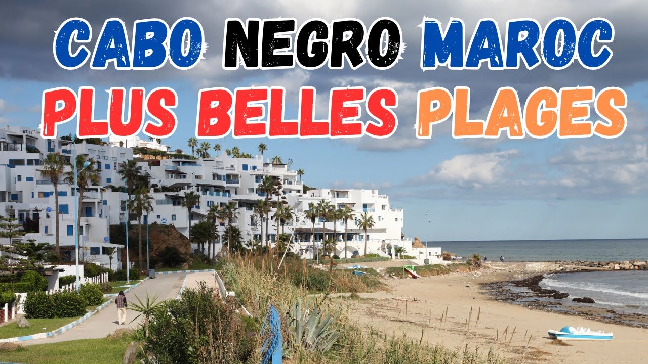 Exploration de Cabo Negro : Plages, Paysages et Détente au Maroc - YouTube
