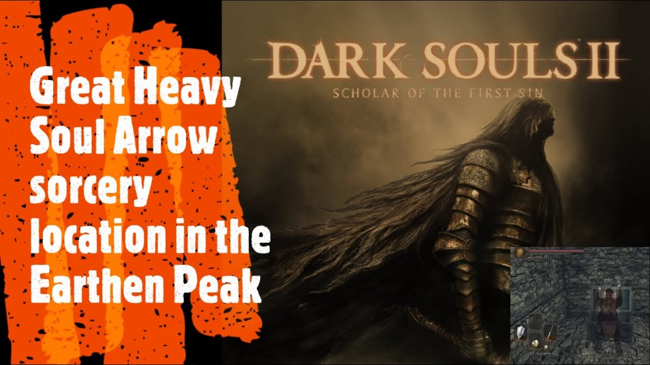 Dark Souls 2 [Great Heavy Soul Arrow sorcery location in the Earthen ...