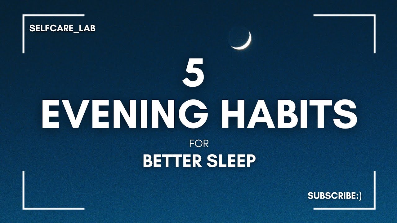 5 Evening Habits That Will Change Your Sleep Forever 🌙 | Selfcare Lab ...