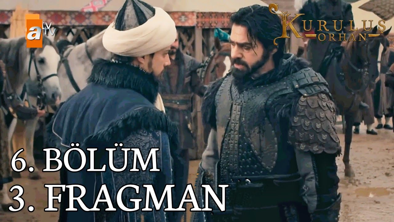 Kuruluş Orhan 6. Bölüm 3 fragmanı|kuruluş Orhan episode 6 trailer 3 ...