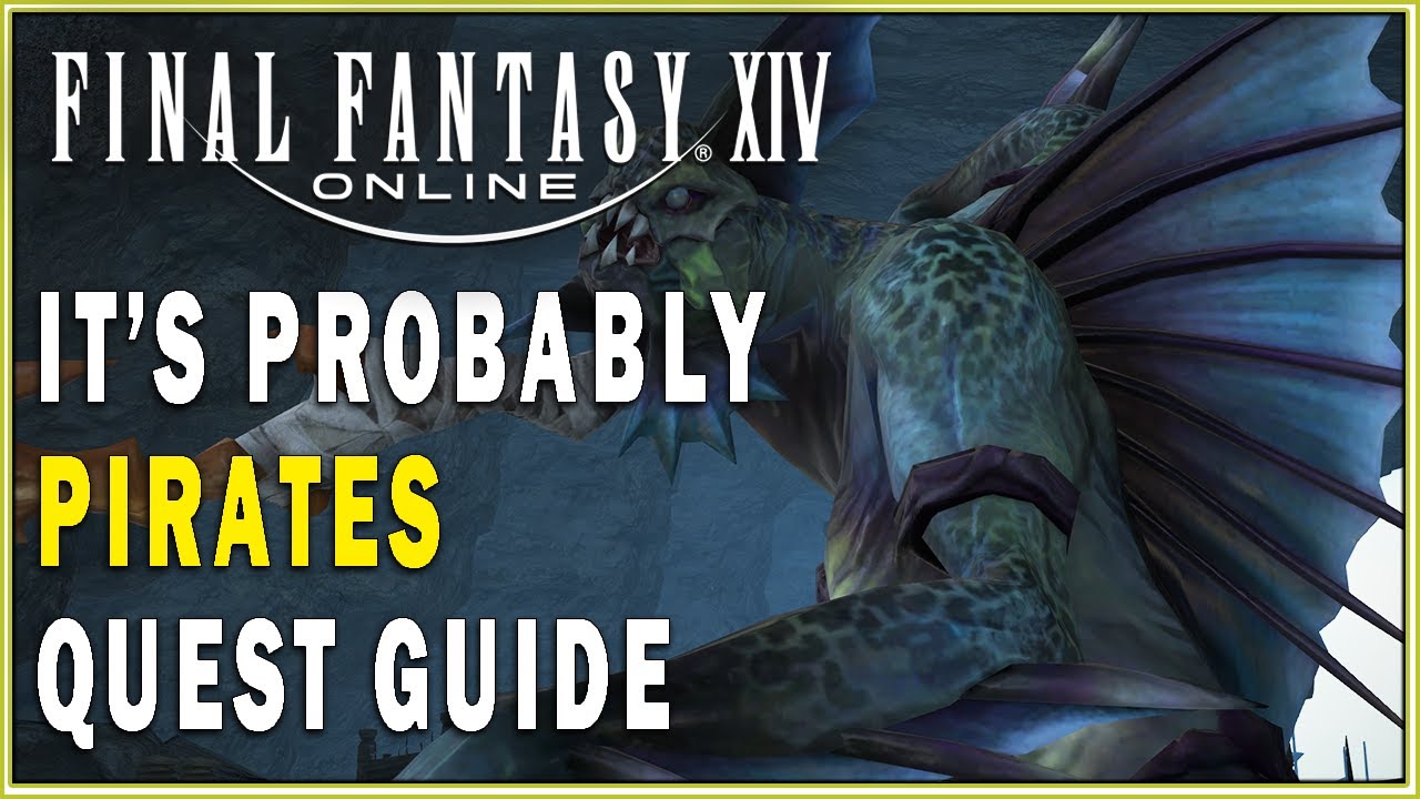 FINAL FANTASY XIV - It's Probably Pirates Quest Guide | FFXIV Main ...